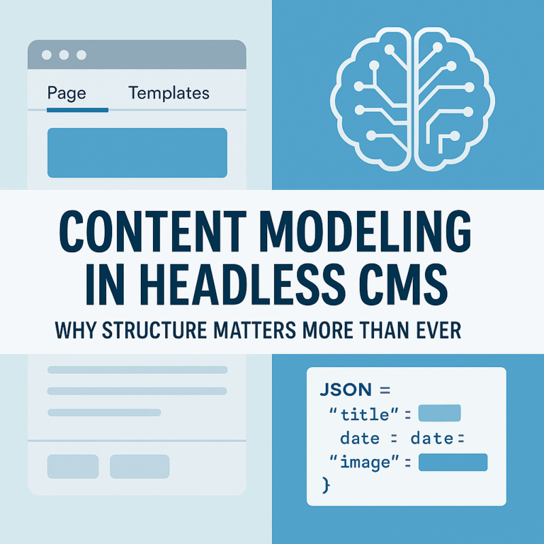 Why Content Modeling Matters More in Headless CMS Than Traditional Systems | Techno FAQ